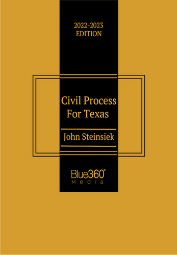Civil Process for Texas 2022-2023 Edition | Media Woodlands, LLC