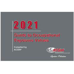 2021 Guide to Occupational Exposure Values | Media Woodlands, LLC