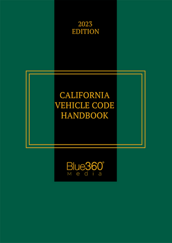 California Vehicle Code Handbook 2023 Edition | Media Woodlands, LLC
