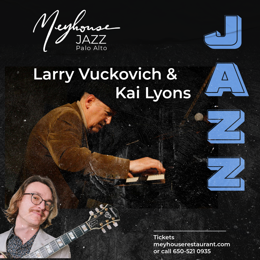 Larry Vuckovich with Kai Lyons | Meyhouse
