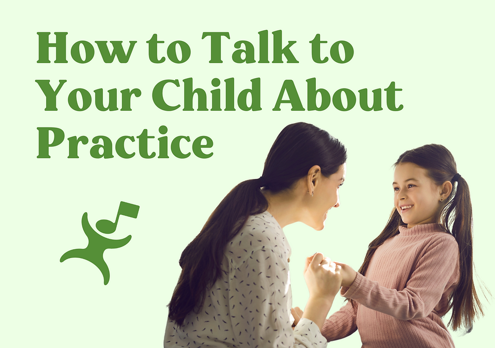 How to Talk to Your Child About Practice