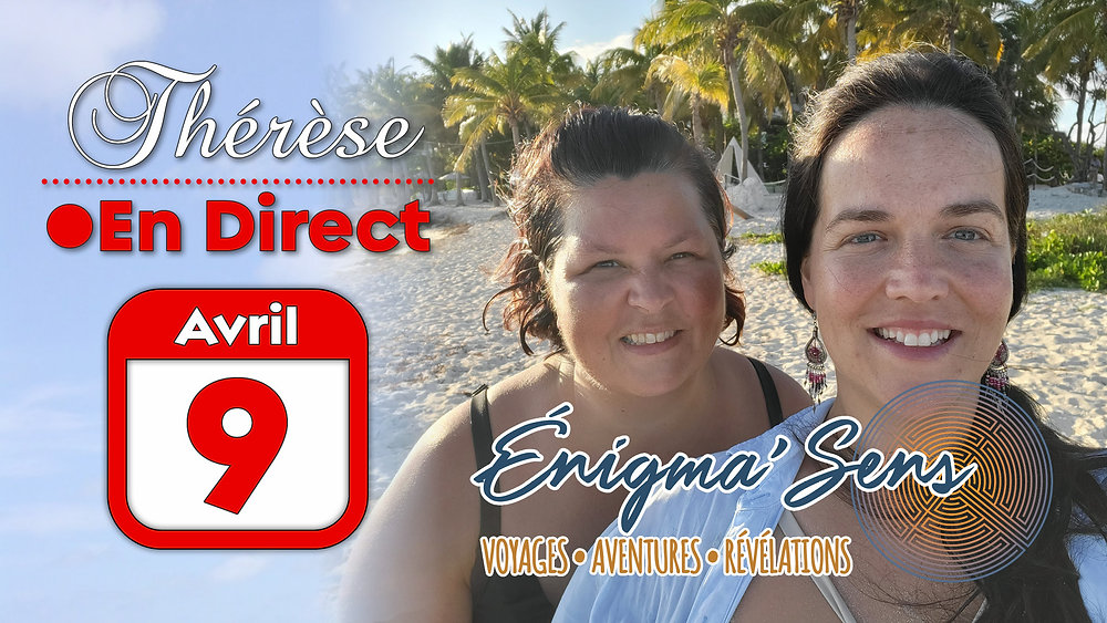Thérèse en Direct du 9 avril 2024 - Éveiller ses mondes en parcourant ...