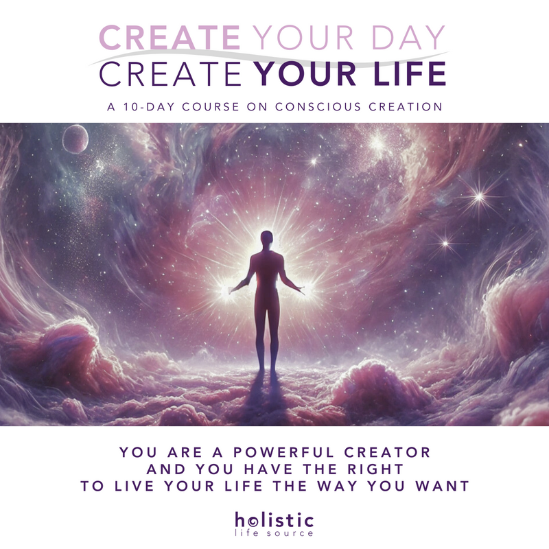 Create Your Day, Create Your Life: A 10 Day Course on Conscious ...