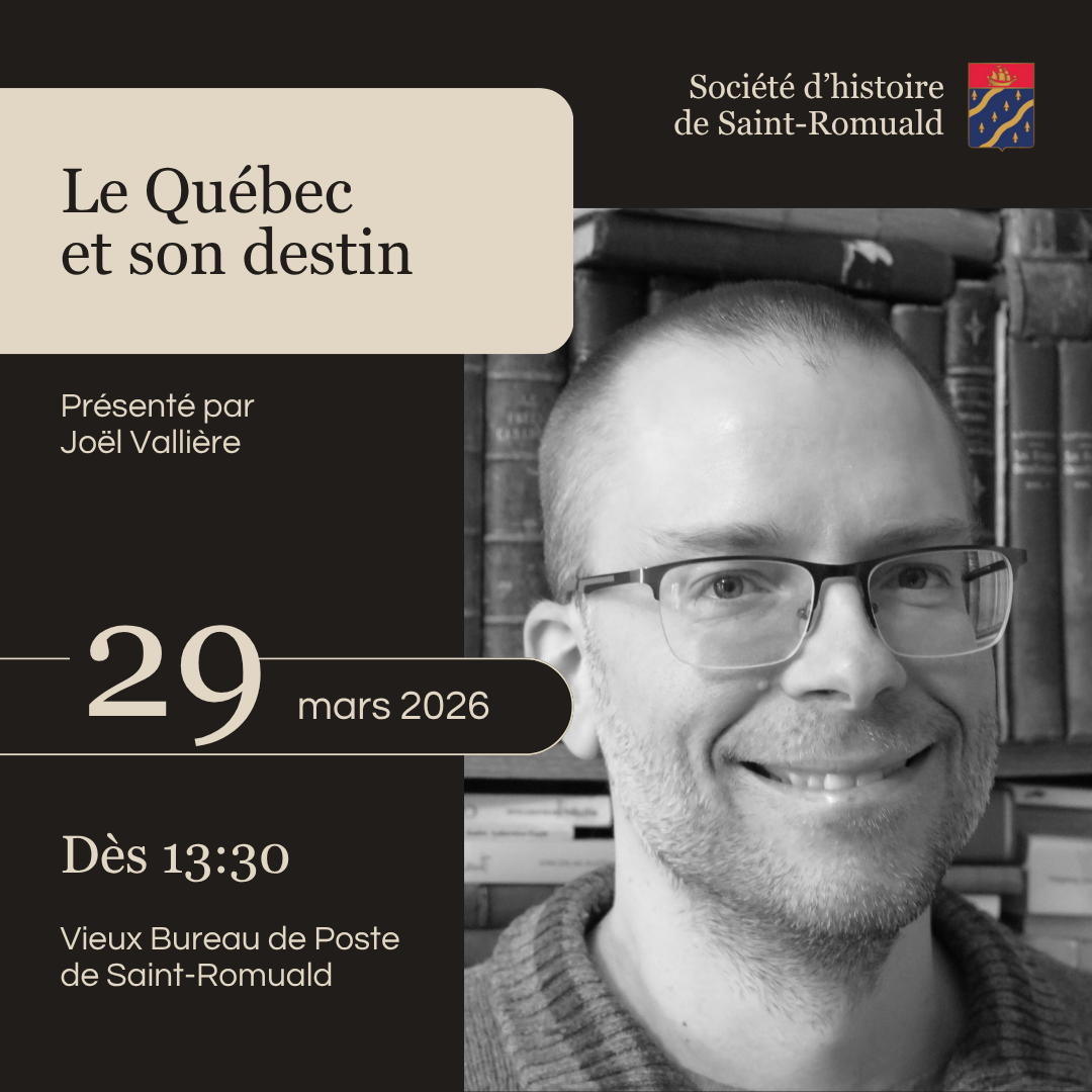 “Le Québec et son destin” avec Joël Vallière | Société d'histoire de ...