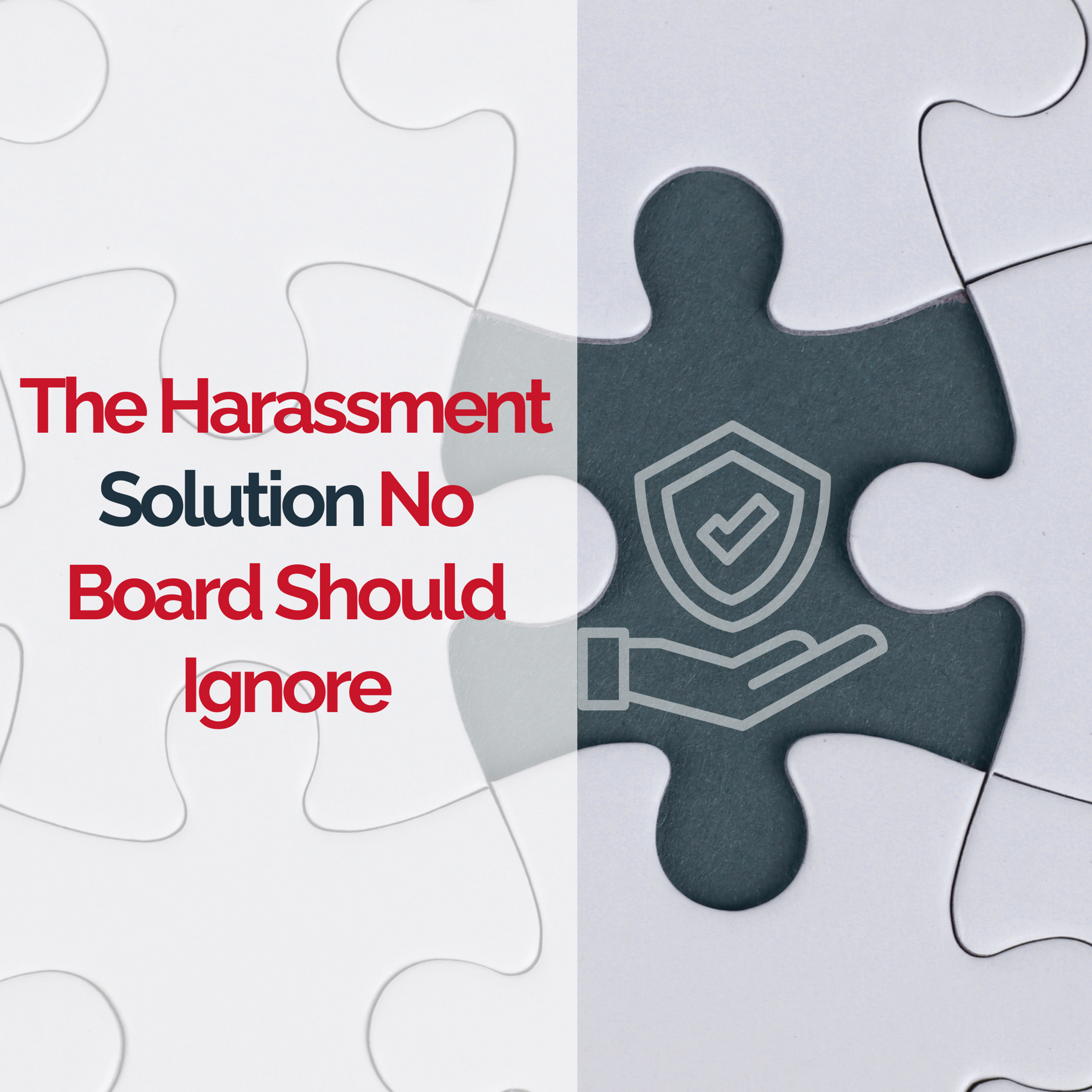 The Harassment Solution No Board Should Ignore