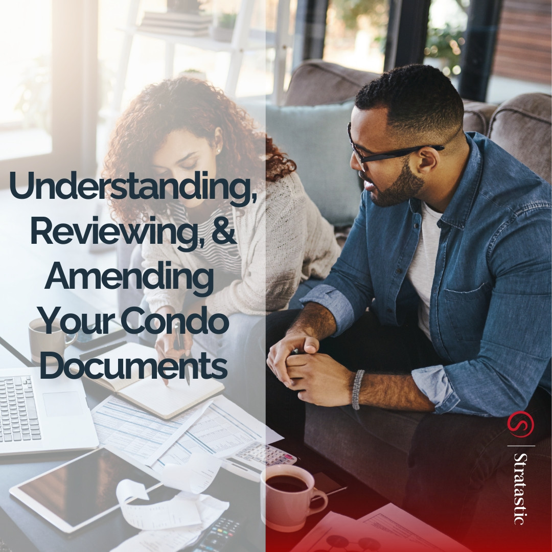 Understanding, Reviewing, and Amending Your Condo Documents