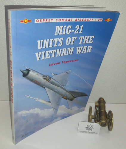 MiG-21 Units of the Vietnam War by Istvan Toperczer | CaptainsBook