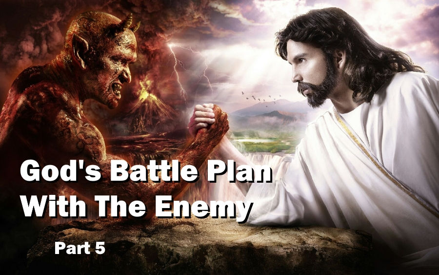 Gods Battle with the Enemy Part 5, May 24, 2021