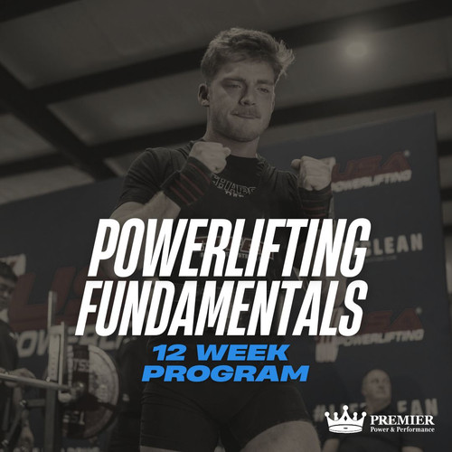 Powerlifting Fundamentals 12 Week Program | Premier Power