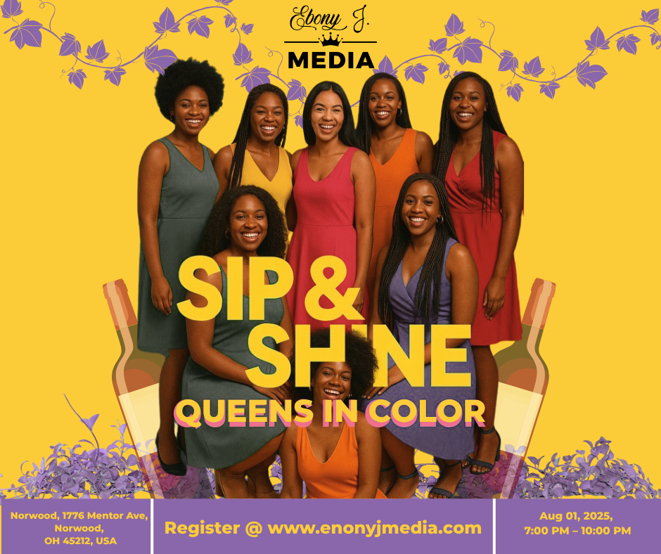 Sip & Shine: Queens in Color | Ebony J Media