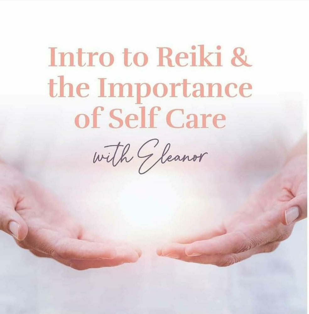Intro to Reiki and the Importance of Self-Care with Eleanor