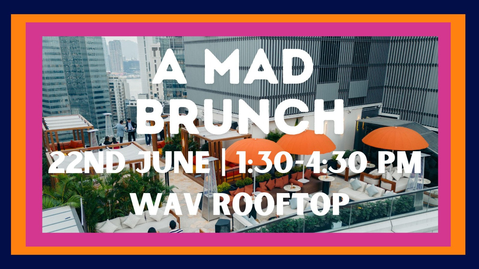 A Mad Brunch x Wav Rooftop | Singular Concepts