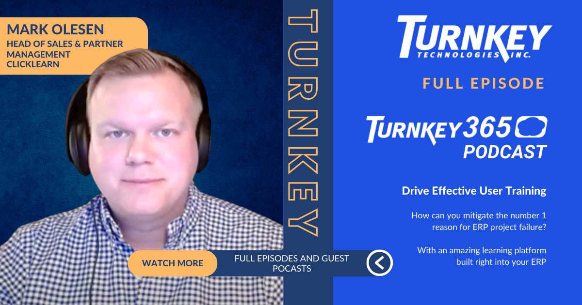 Turnkey 365 Podcast Clicklearn Erp Training Turnkey Technologies
