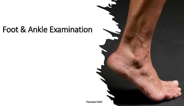 Foot & Ankle Examination | keep moving podiatry