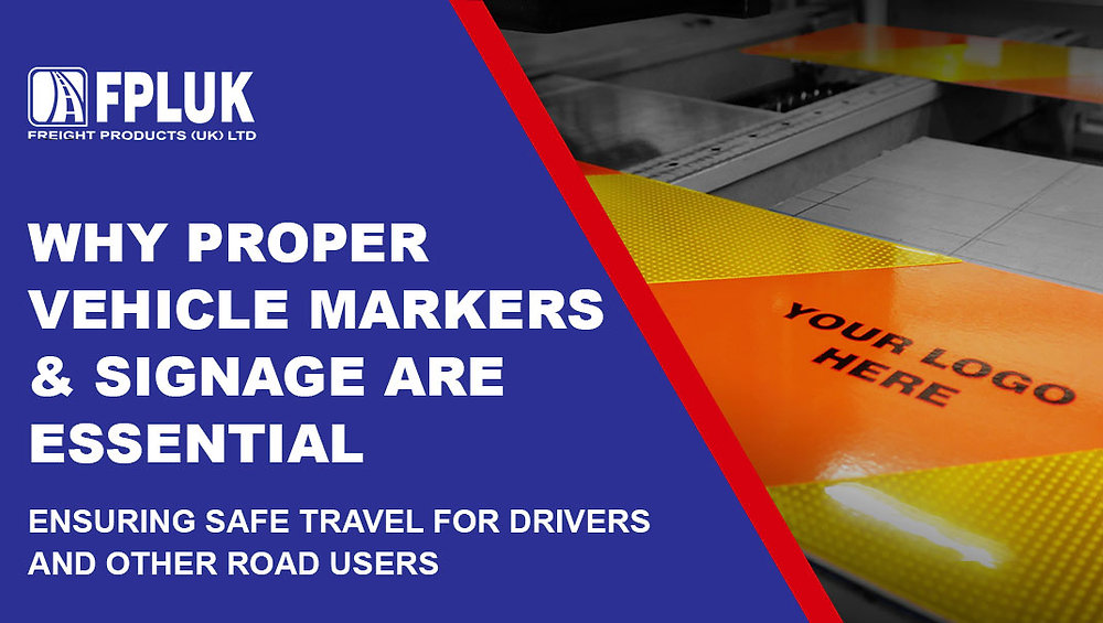 Why Proper Vehicle Markers and Signage Are Essential for Safe Travel