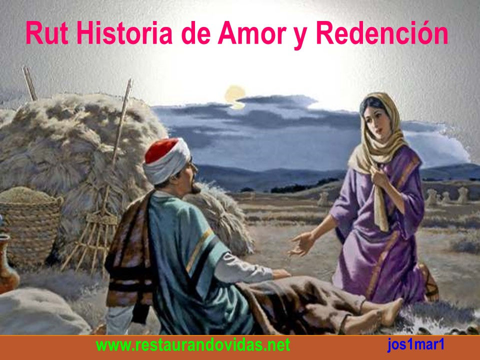 RUTH HISTORIA DE AMOR Y REDENCION