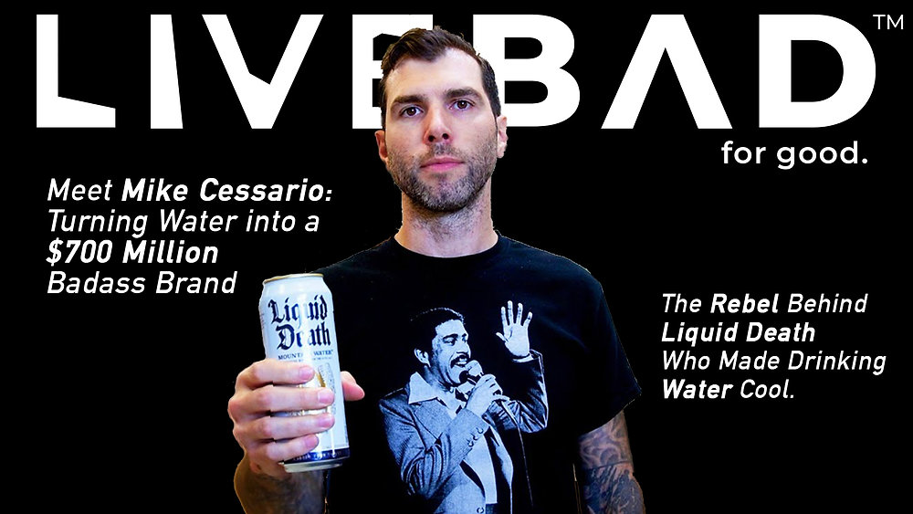 Meet Mike Cessario: Turning Water into a $700 Million Badass Brand