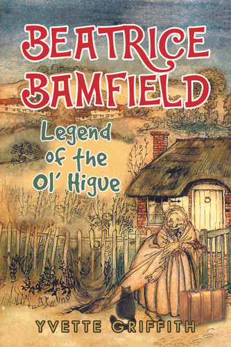 Beatrice Bamfield: Legend Of The Ol' Higue | urlinkprintandmedia
