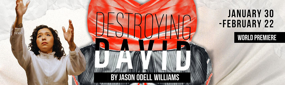 PHOTOS & PRESS RELEASE | Destroying David Opens THIS WEEKEND!