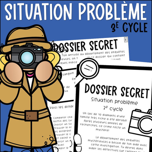 Sit. Problème - Dossier secret - 3e cycle | La classe de Karine