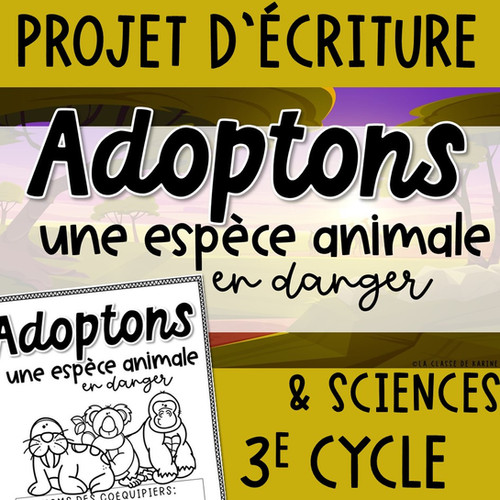 Adopter une espèce animale en danger - 3e cycle | La classe de Karine