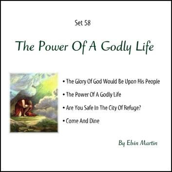 The Power Of A Godly Life