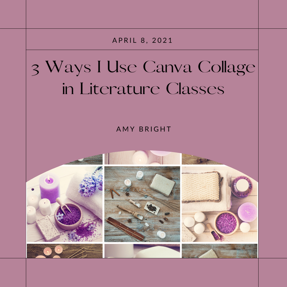 3 Ways I Use Canva Collage in Literature Classes