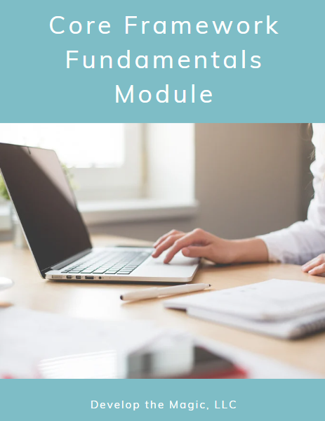 Fundamentals - Core Framework Module | Develop The Magic Fundamentals - Core Framework Module | Develop The Magic
