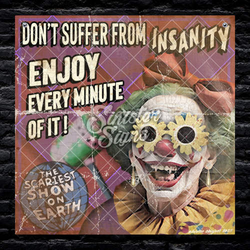 Don't Suffer From Insanity Sideshow Banner | Sinister Signs