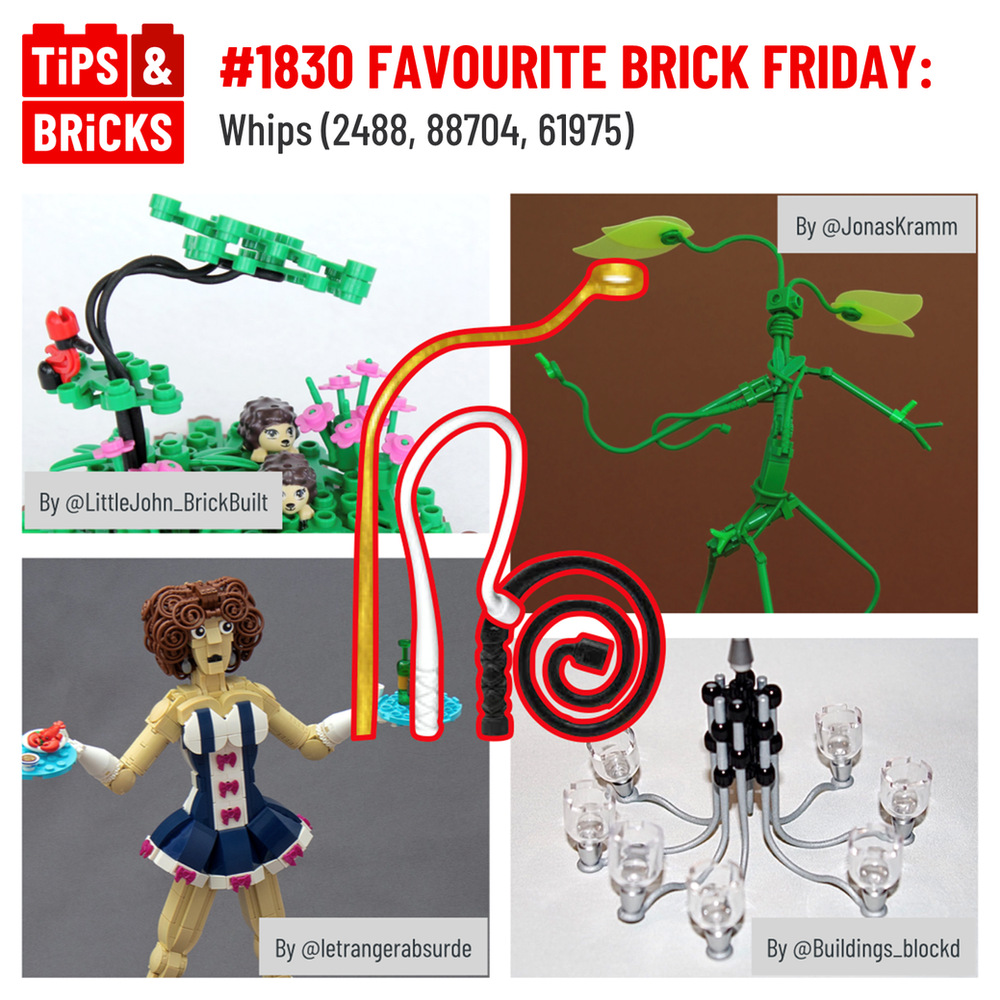 #1830 FAVORITE BRICK FRIDAY: Whips (2488, 88704, 61975)