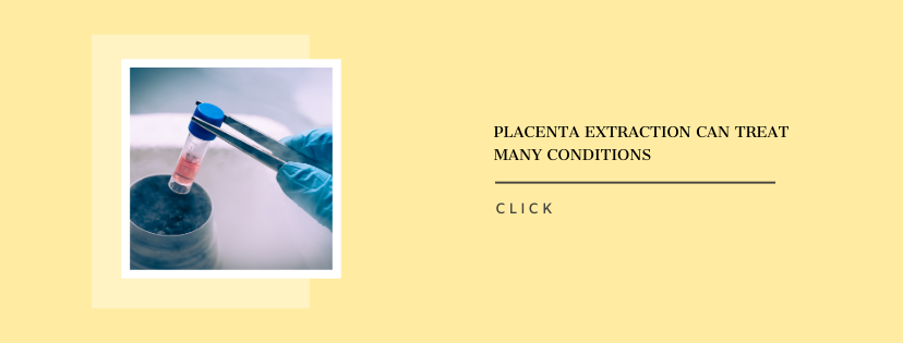 Placenta Extract Treatment