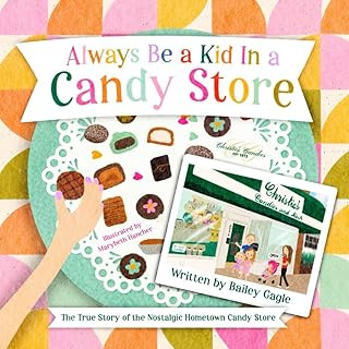 Always Be a Kid in a Candy Store | Christie's Candies