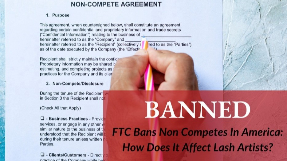 Navigating the FTC's Ban on Non-Compete Clauses: What It Means for Lash ...