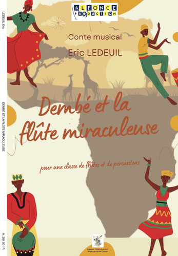 Dembé et la flûte miraculeuse / E. Ledeuil | Alfonce Production