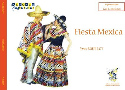 Mexican Fiesta / Y. Bouillot | Alfonce Production