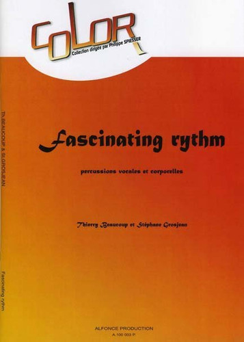 Fascinating Rhythm / Th. Beaucoup St. Grosjean | Alfonce Production