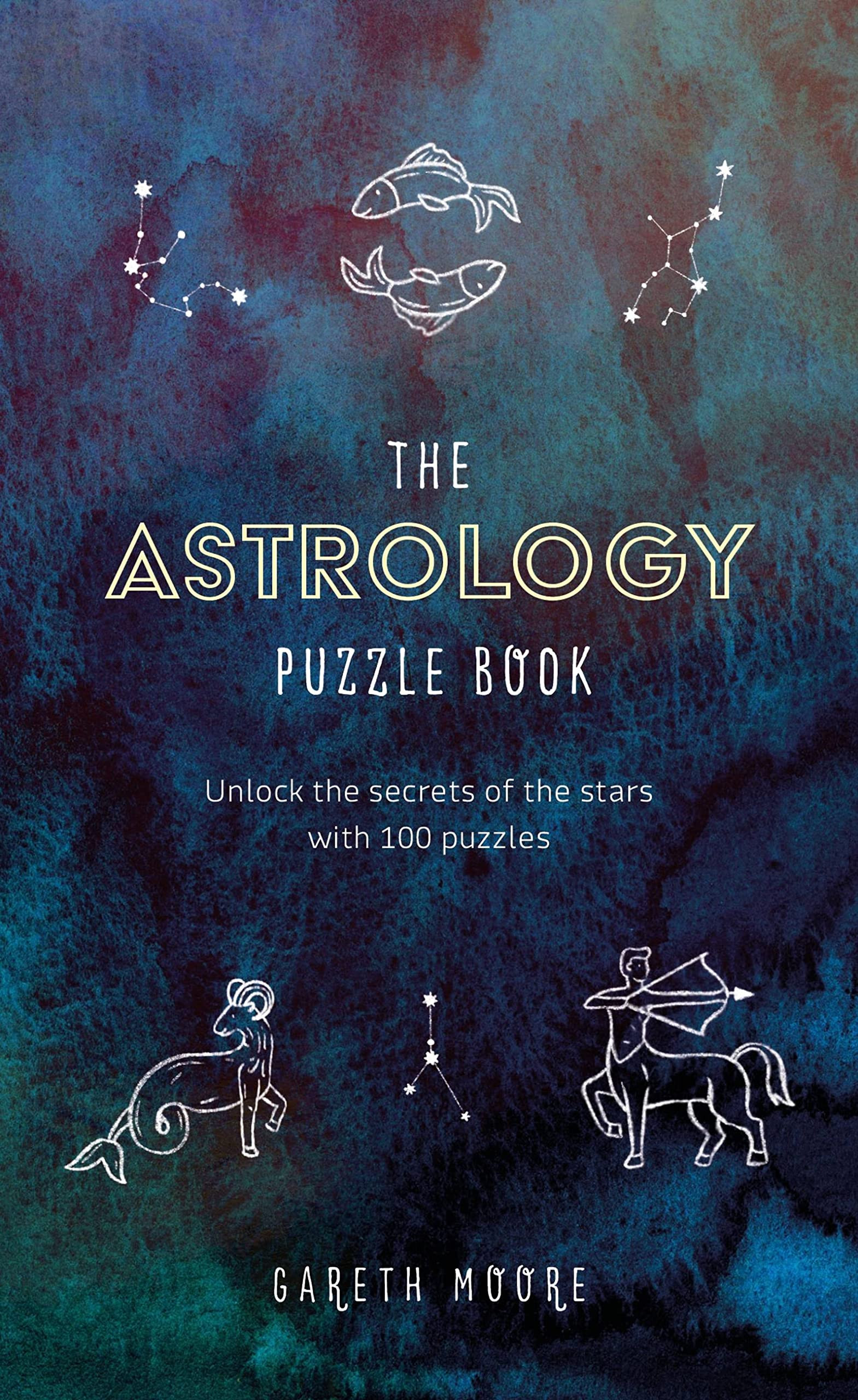 The Astrology Puzzle Book: Unlock the secrets of the stars with 100 puzzles