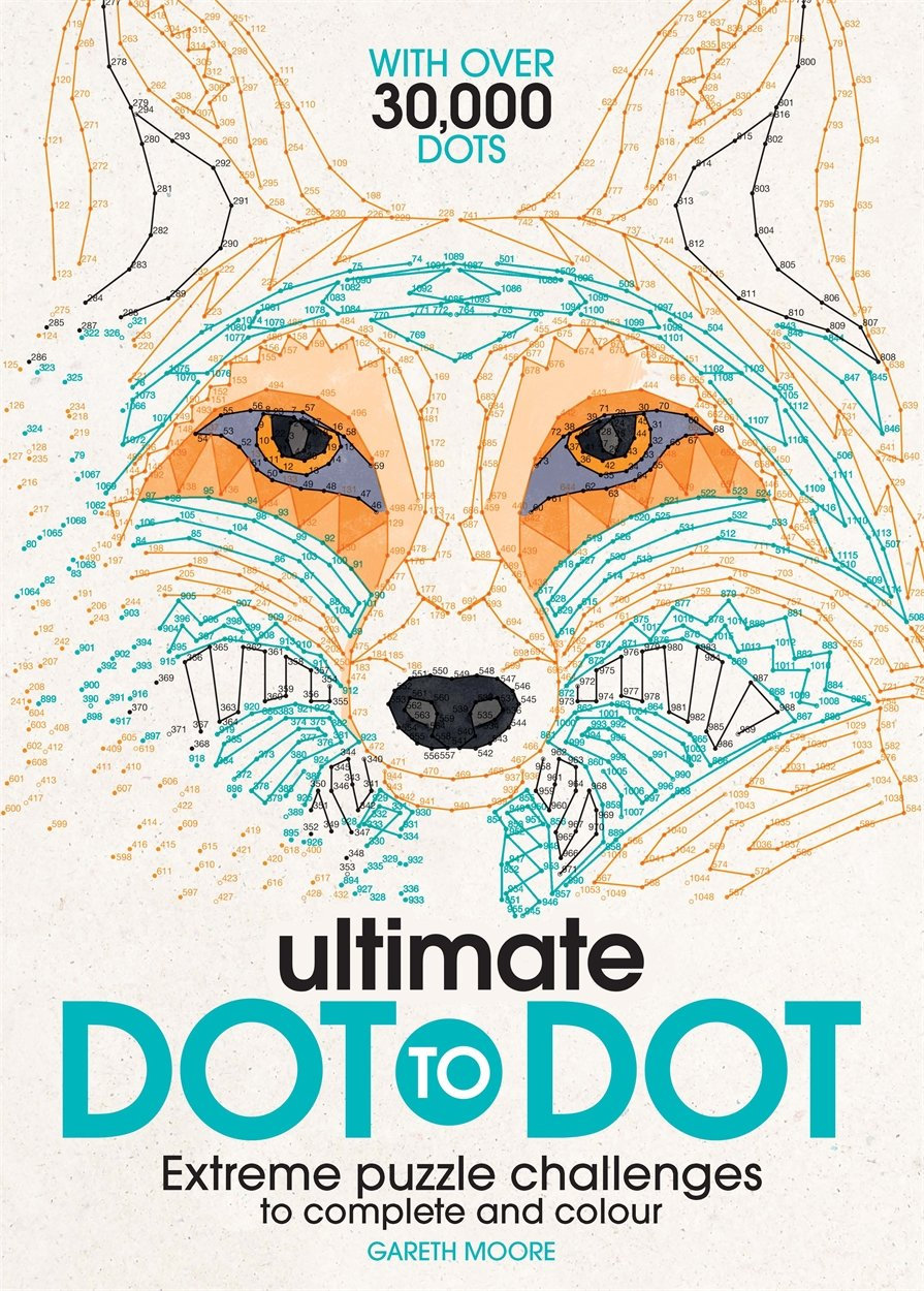 Ultimate Dot-to-dot: Extreme Puzzle Challenges to Complete and Colour
