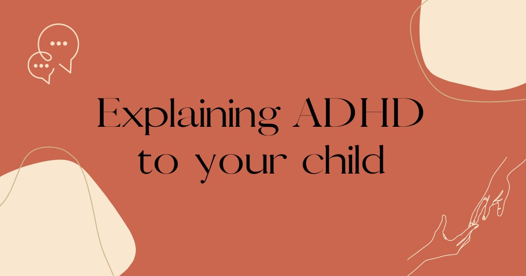How to talk to your child about ADHD?