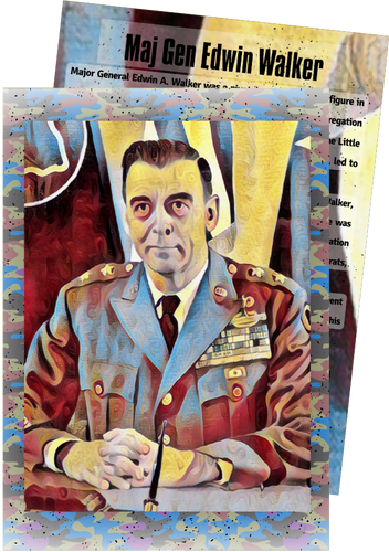 JFK Trading Card #6, Major General Edwin Walker | Creations by Ziggy ...