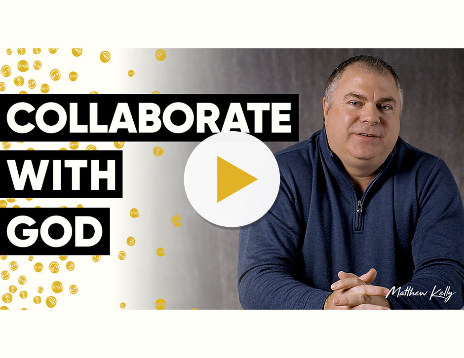 The Key to Collaborating with God