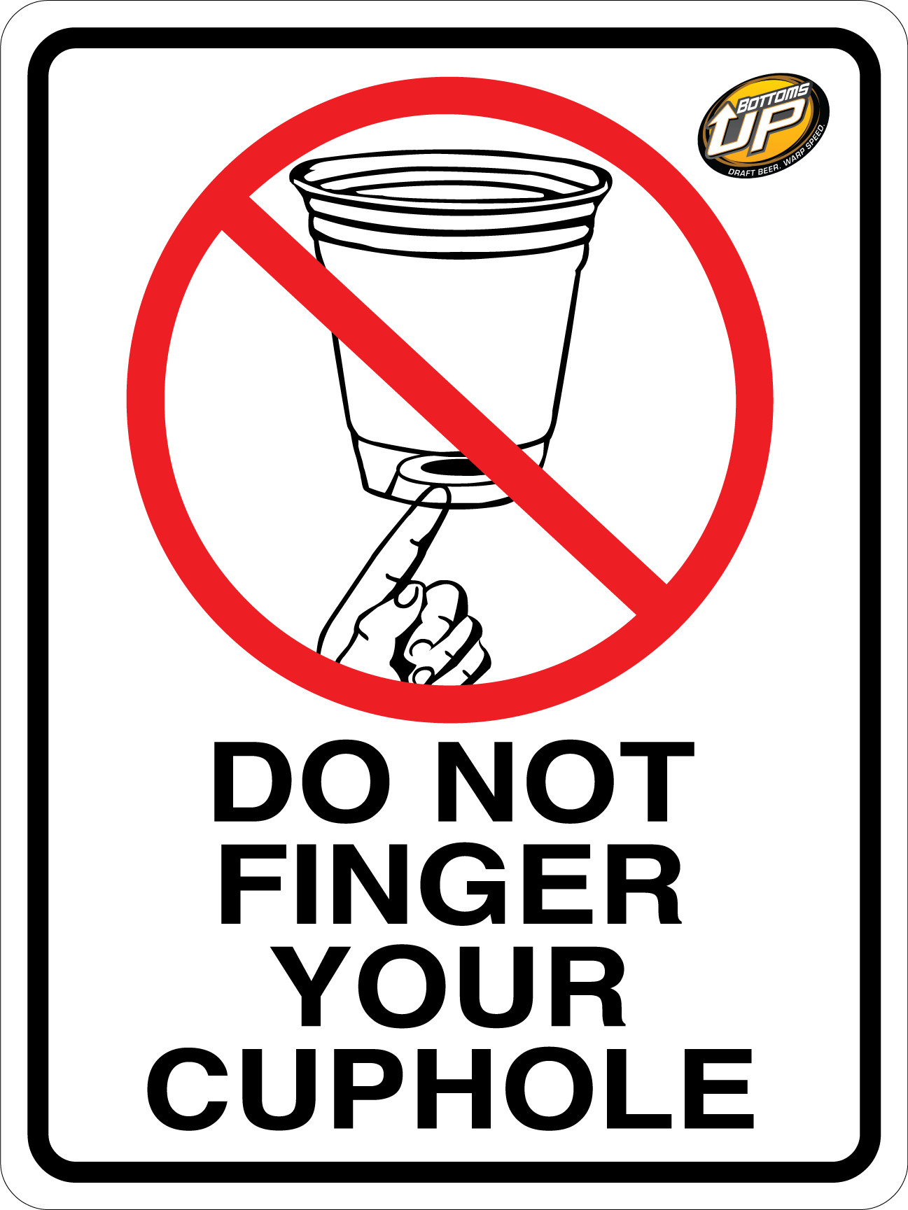 do-not-finger-your-cuphole-sign-18-x24
