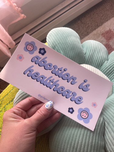 Abortion is healthcare bumper sticker | Girl Gang Craft