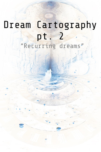 Dream Cartography pt. 2 "recurring dreams" | Adam Sommer