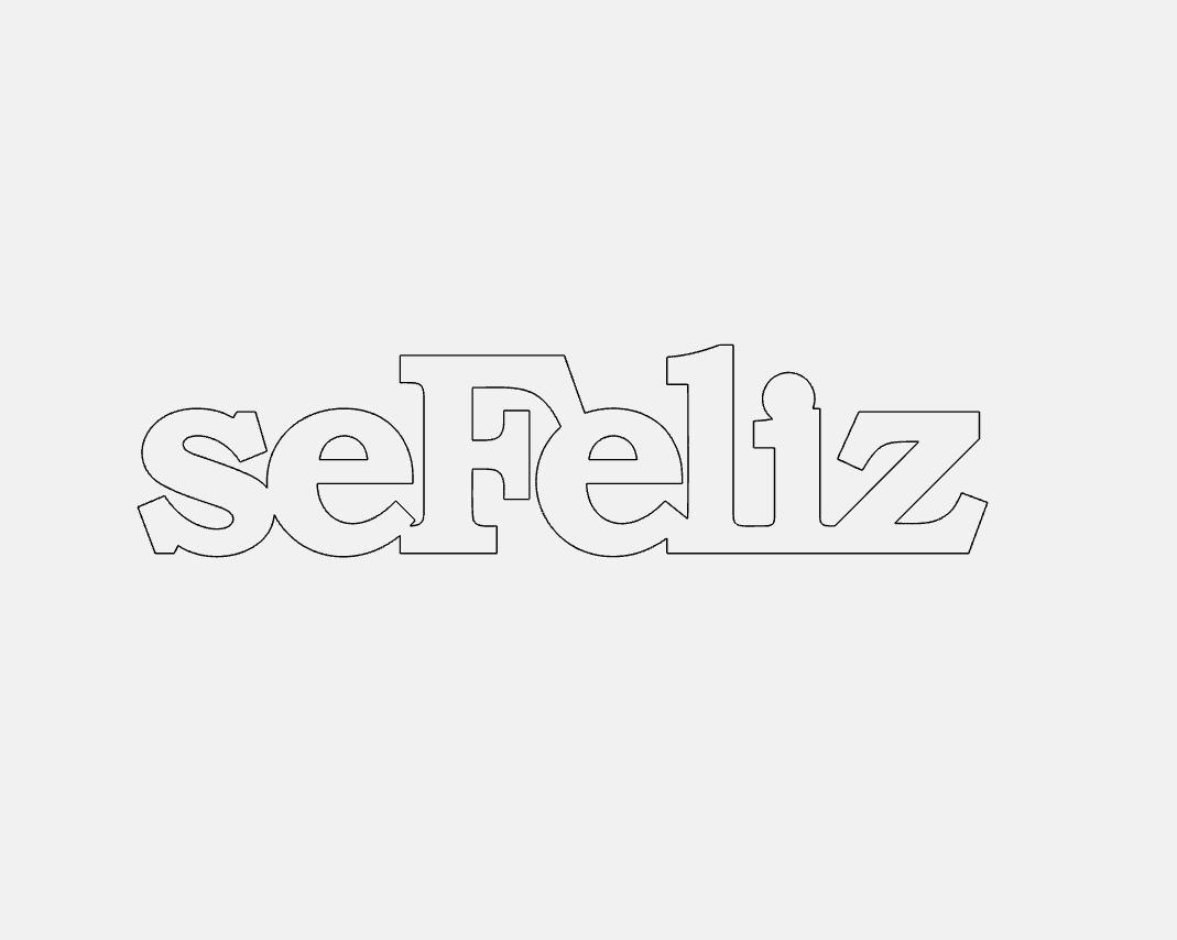 Se Feliz Decorative Phrase | Free Laser Cut SVG File