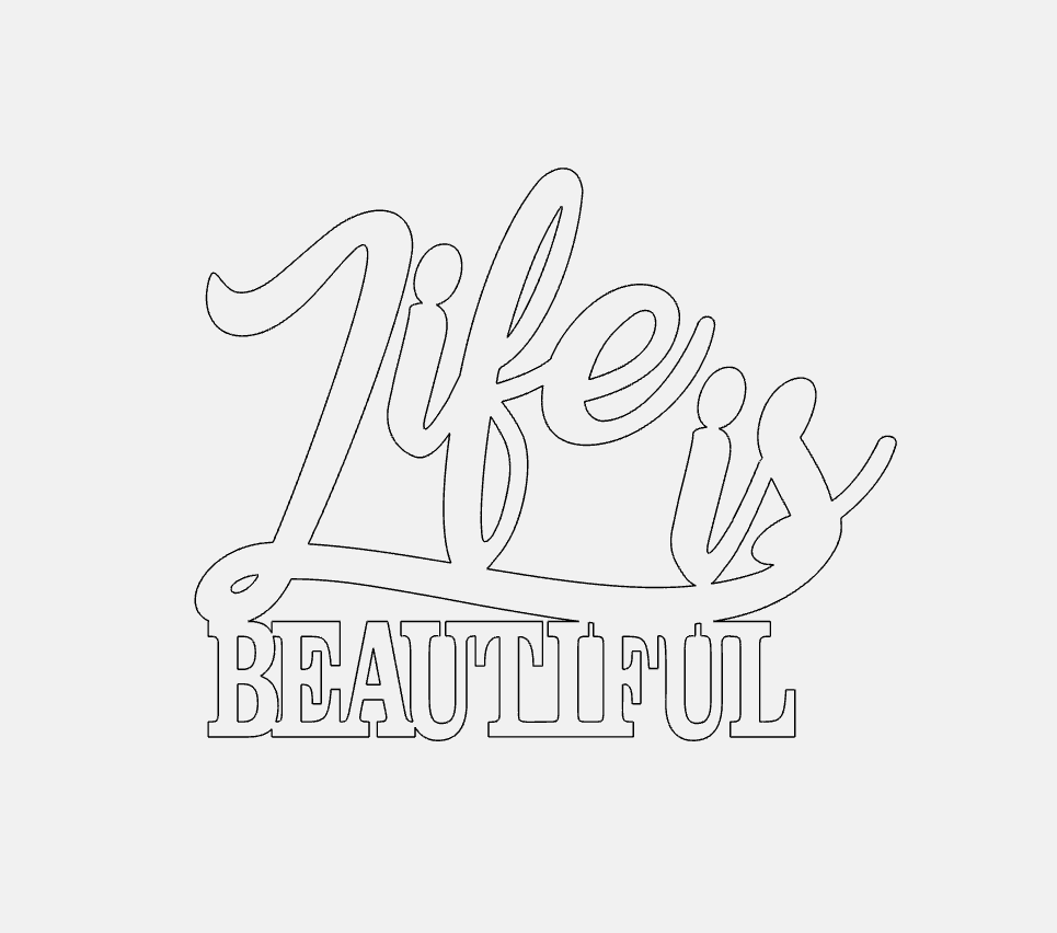 Life Is Beautiful Decorative Phrase | Free Laser Cut SVG File