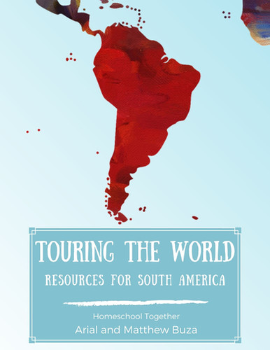 Touring the World: South America Resources | My Site