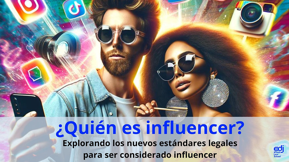 ¿Quién es influencer? Explorando los nuevos estándares legales para ser ...
