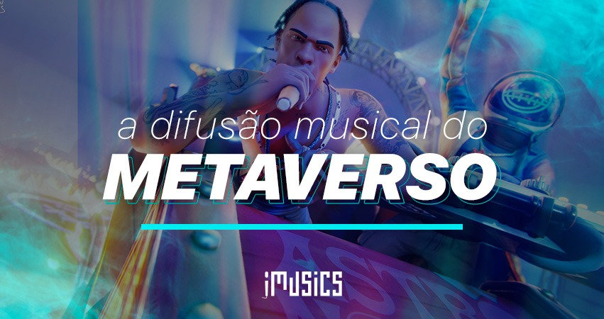 A Difusão Musical do Metaverso
