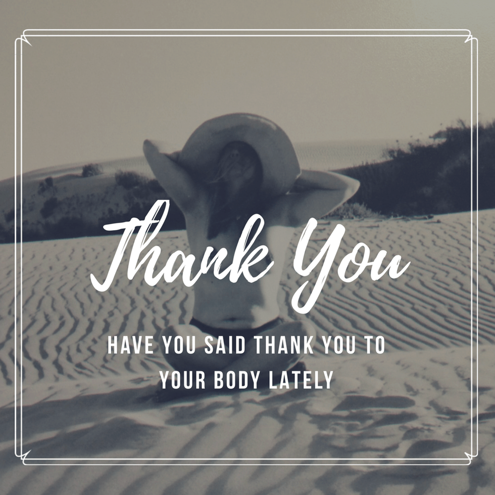 Have You Said “Thank You” to Your Body Lately?